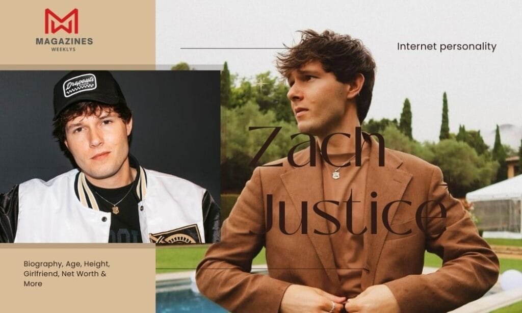 Zach Justice Age, Height, Girlfriend, Family And More - Magazines Weeklys