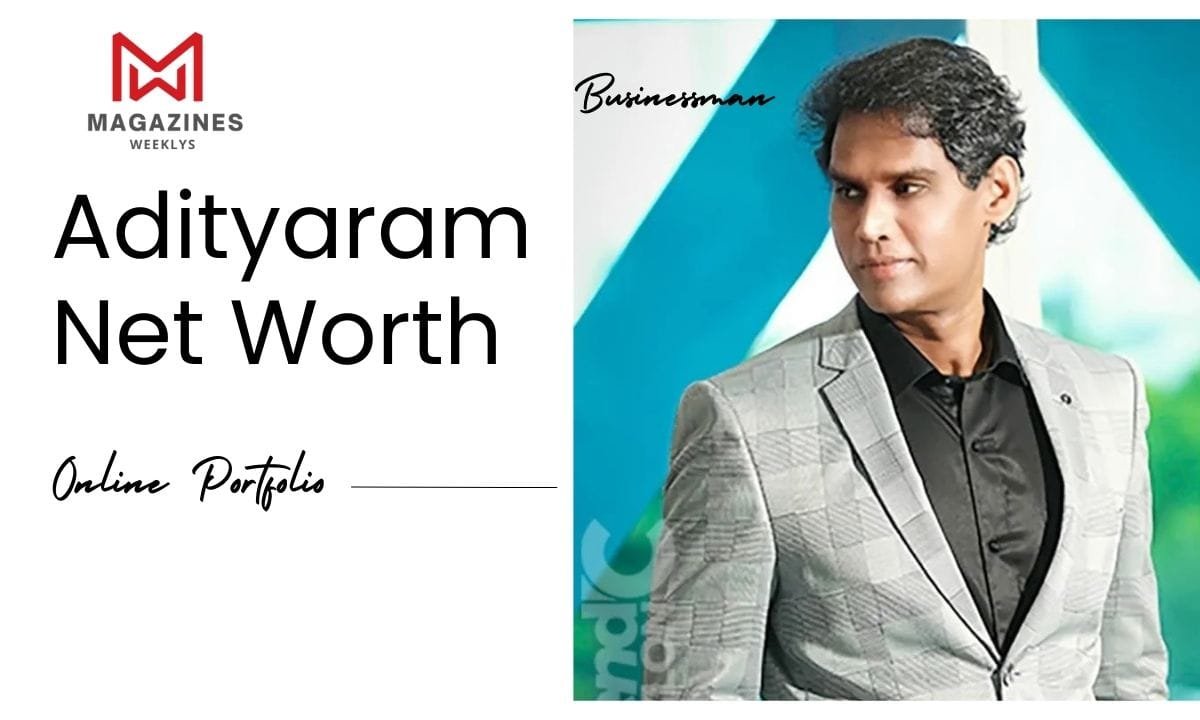 Adityaram Net Worth 2025: Bio, Age, Career, Assets & More - Magazines ...